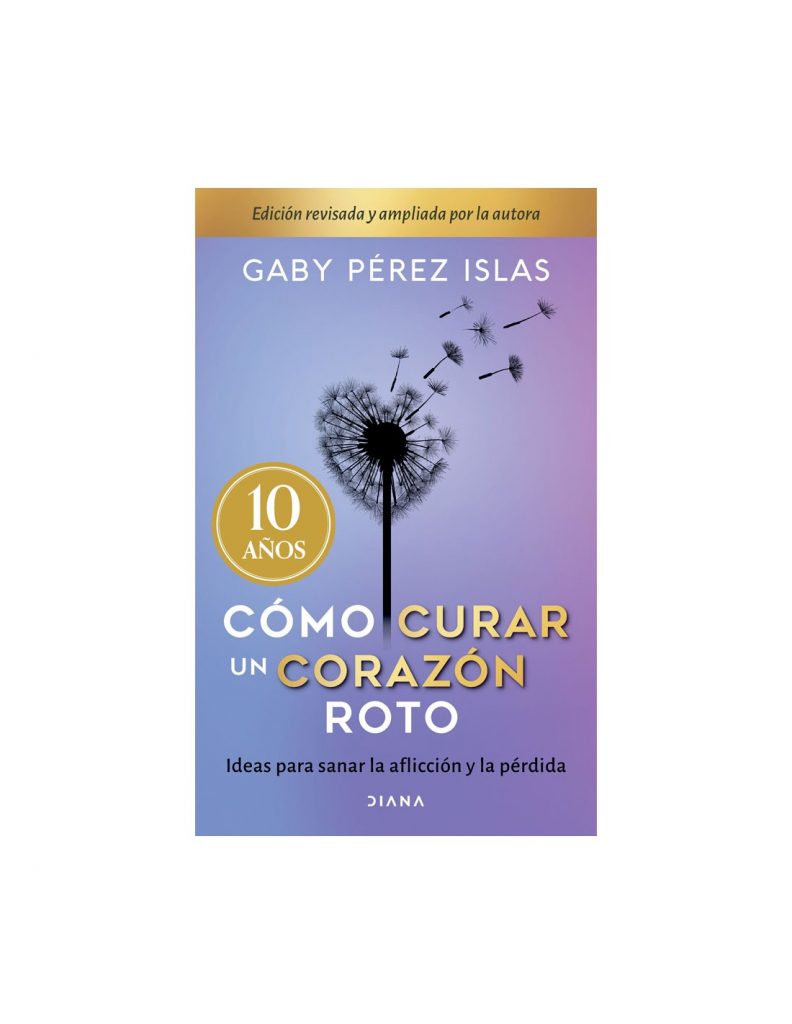 como-curar-un-corazon-roto-10-aniversario – Emporiolibros.cl